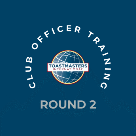Club Officer Training Round 2 Session 5 - Toastmasters District 69